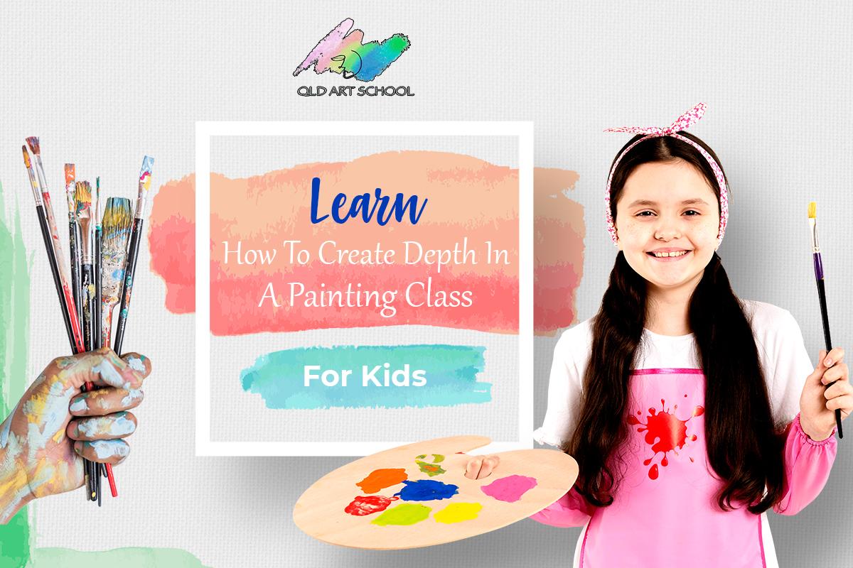 Learn How To Create Depth In A Painting Class For Kids